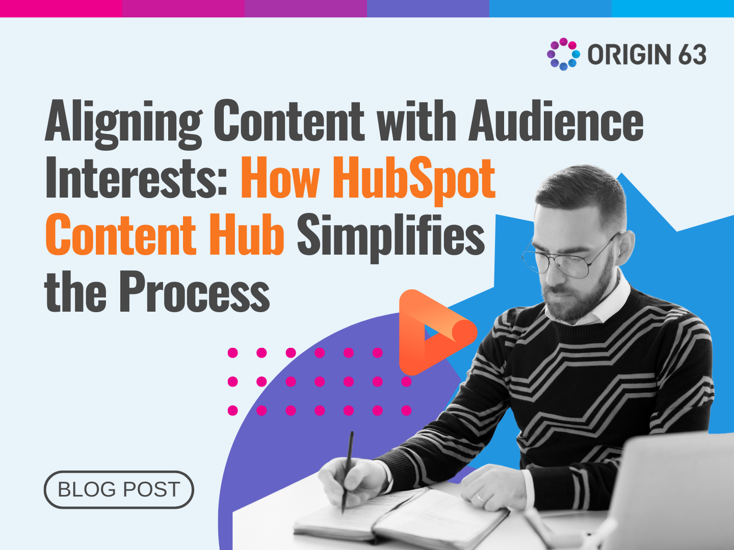 Aligning Content with Audience Interests: How HubSpot Content Hub Simplifies the Process